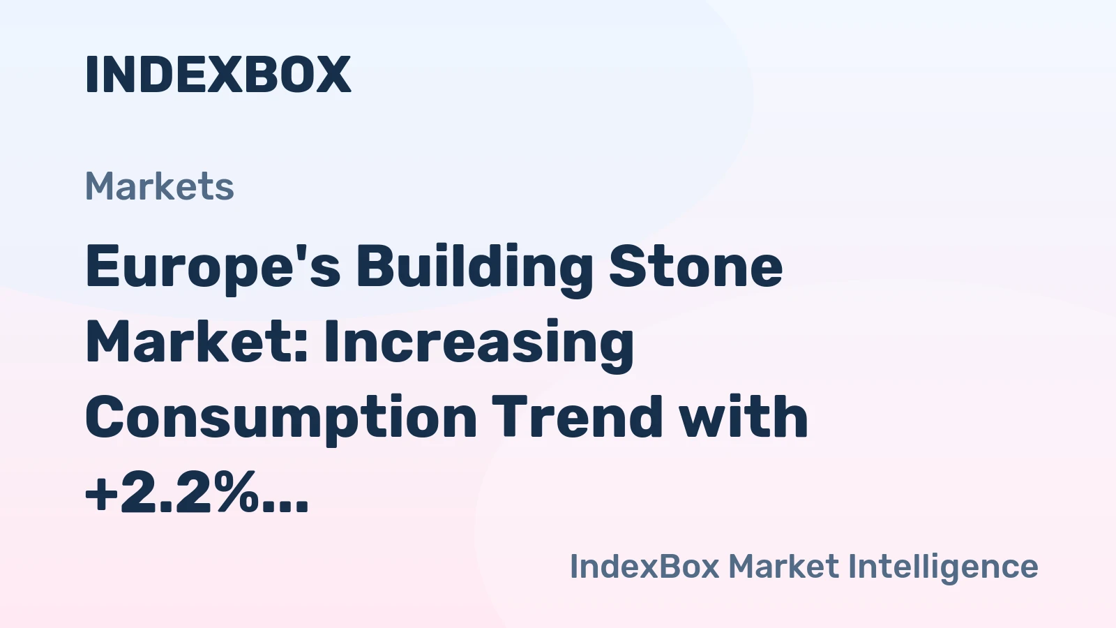 Europe's Building Stone Market: Increasing Consumption Trend with +2.2% CAGR Expected to Reach 430M tons by 2035