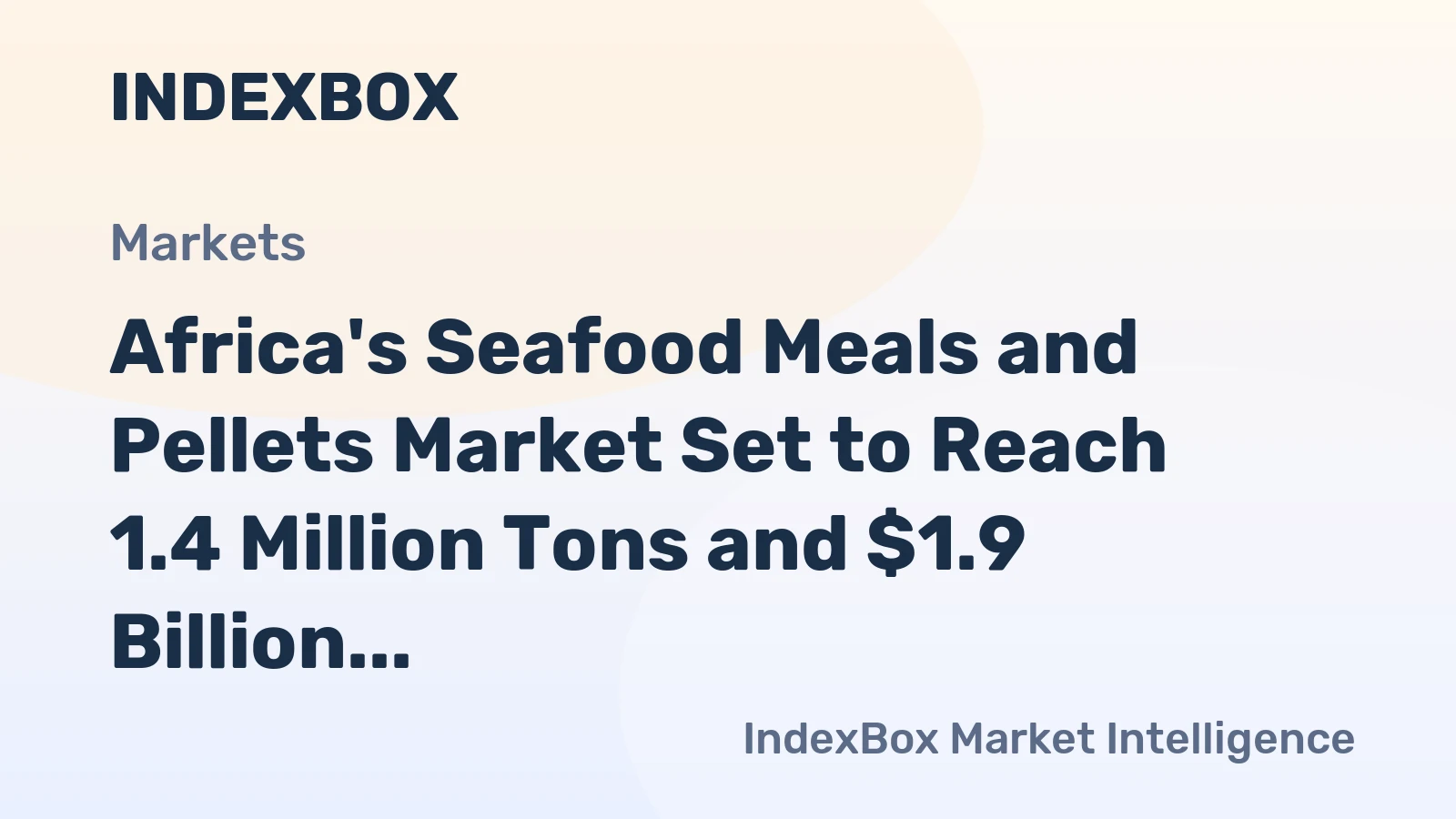Africa's Seafood Meals and Pellets Market Set to Reach 1.4 Million Tons and $1.9 Billion by 2035