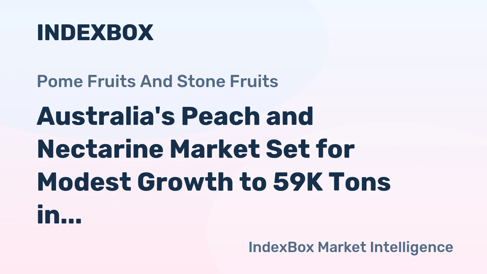 Australia's Peach and Nectarine Market Set for Modest Growth to 59K Tons in Volume and $169M in Value