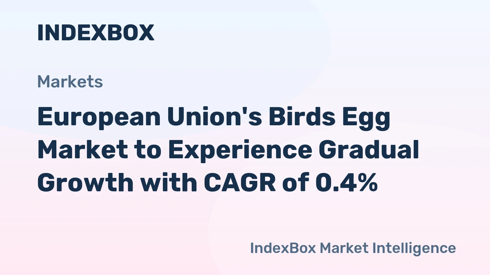 European Union's Birds Egg Market to Experience Gradual Growth with CAGR of 0.4%