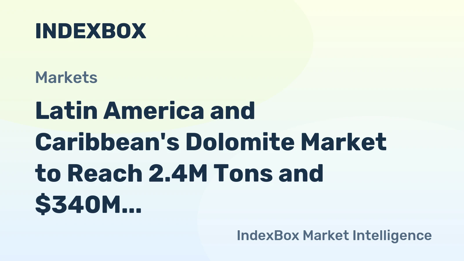 Latin America and Caribbean's Dolomite Market to Reach 2.4M Tons and $340M by 2035