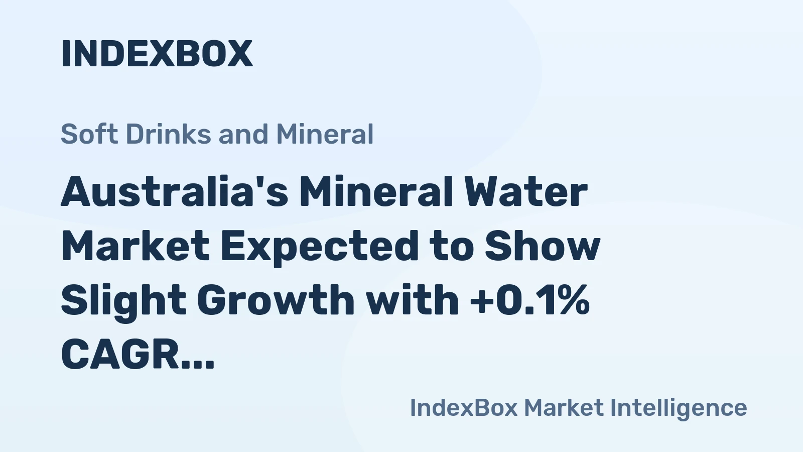Australia's Mineral Water Market Expected to Show Slight Growth with +0.1% CAGR