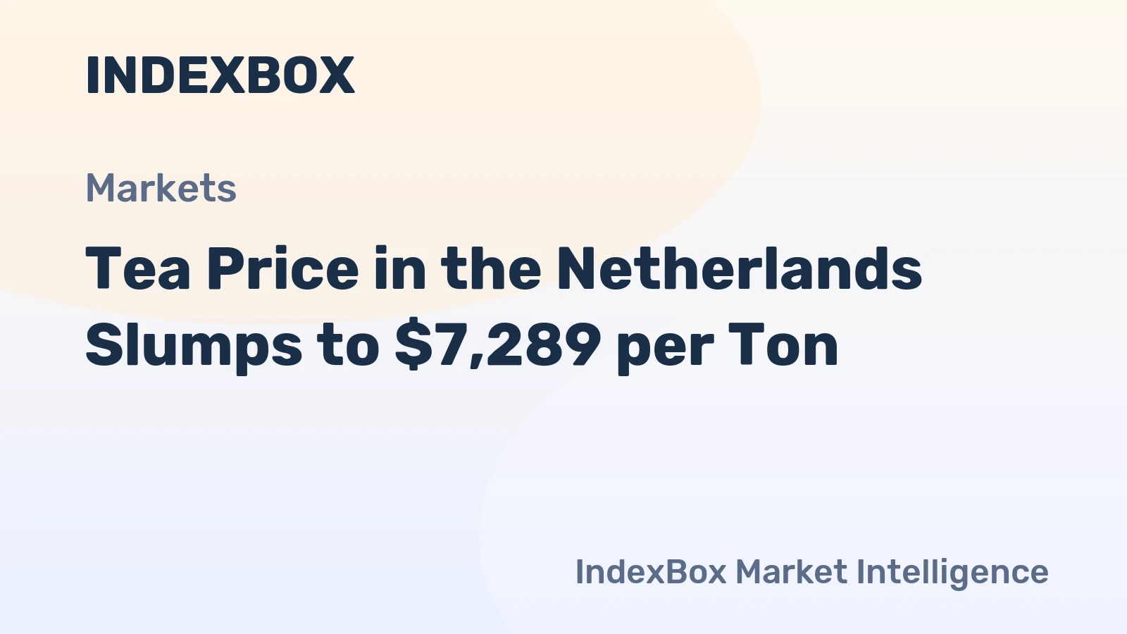 Tea Price in the Netherlands Slumps to $7,289 per Ton