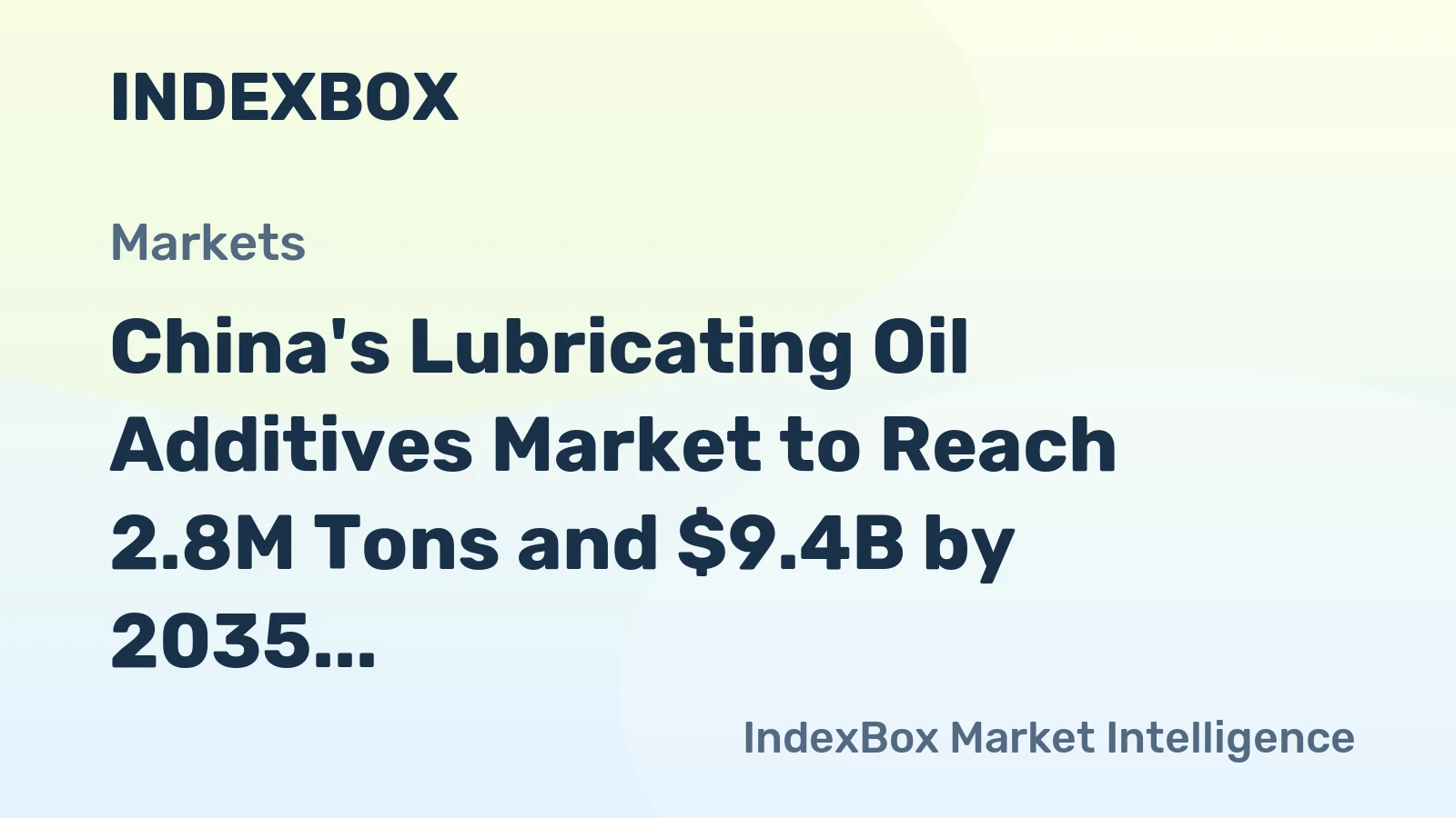 China's Lubricating Oil Additives Market to Reach 2.8M Tons and $9.4B by 2035, Driven by Increasing Demand