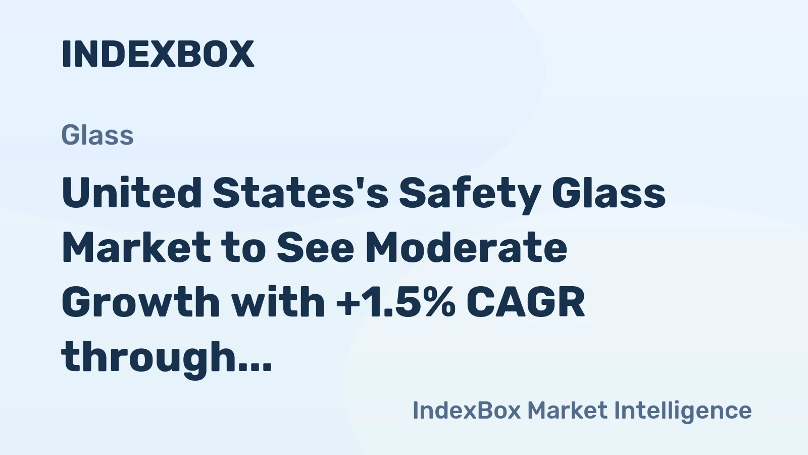 United States's Safety Glass Market to See Moderate Growth with +1.5% CAGR through 2035