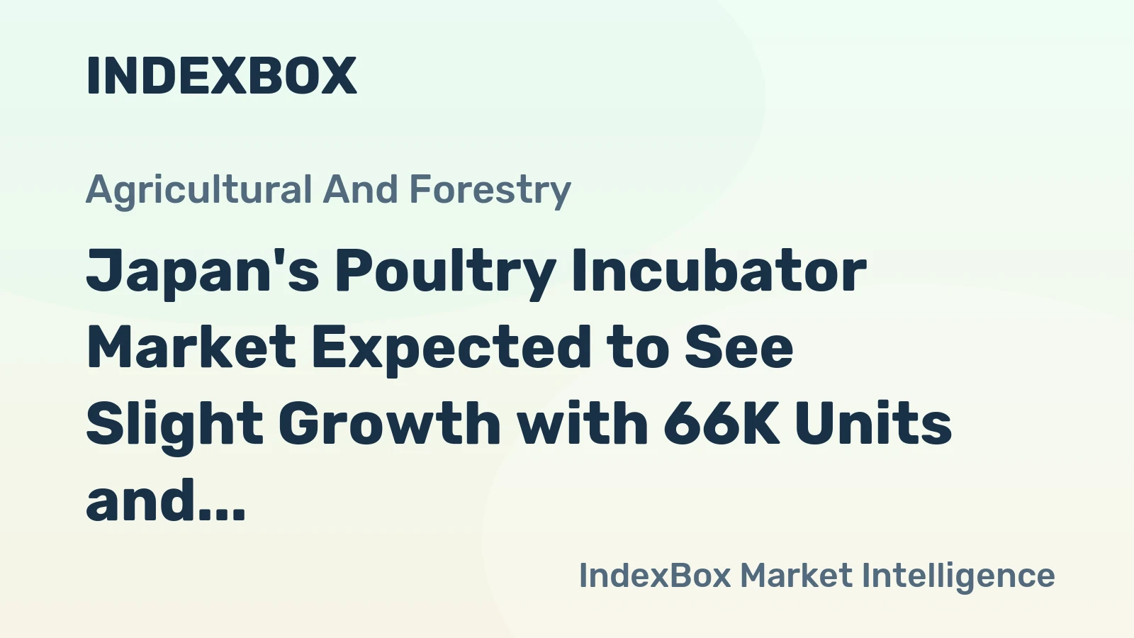 Japan's Poultry Incubator Market Expected to See Slight Growth with 66K Units and $979M Value by 2035