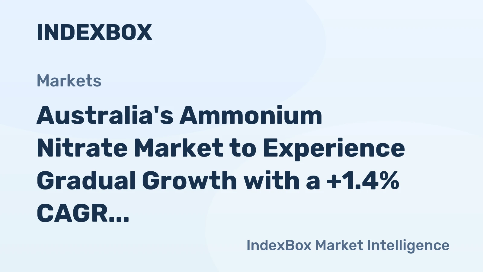 Australia's Ammonium Nitrate Market to Experience Gradual Growth with a +1.4% CAGR from 2024 to 2035