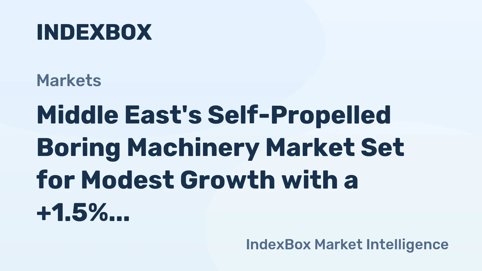 Middle East's Self-Propelled Boring Machinery Market Set for Modest Growth with a +1.5% Value CAGR