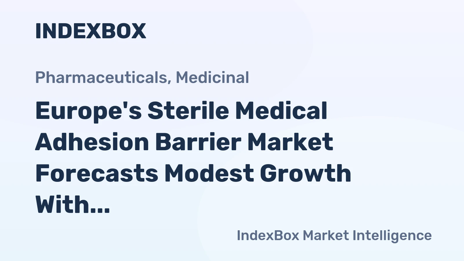 Europe's Sterile Medical Adhesion Barrier Market Forecasts Modest Growth With a +1.2% CAGR