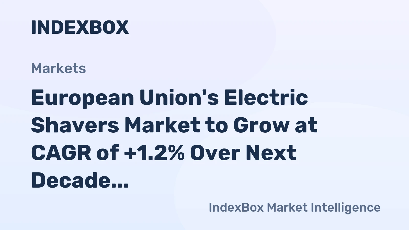 European Union's Electric Shavers Market to Grow at CAGR of +1.2% Over Next Decade, Reaching 74M Units by 2035