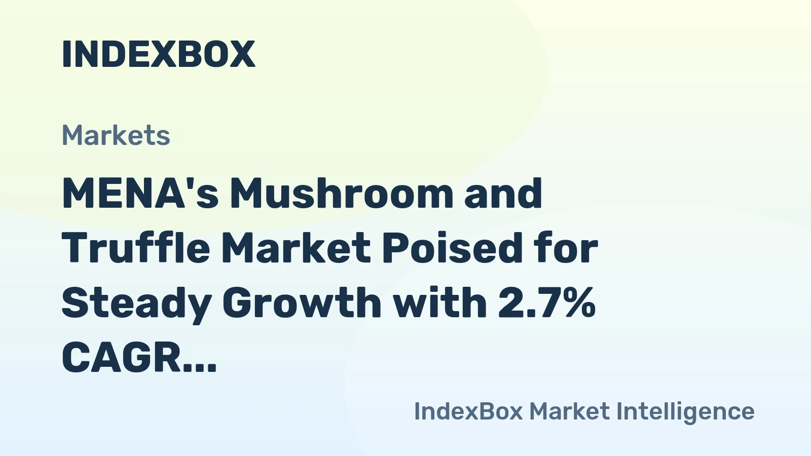 MENA's Mushroom and Truffle Market Poised for Steady Growth with 2.7% CAGR in Value