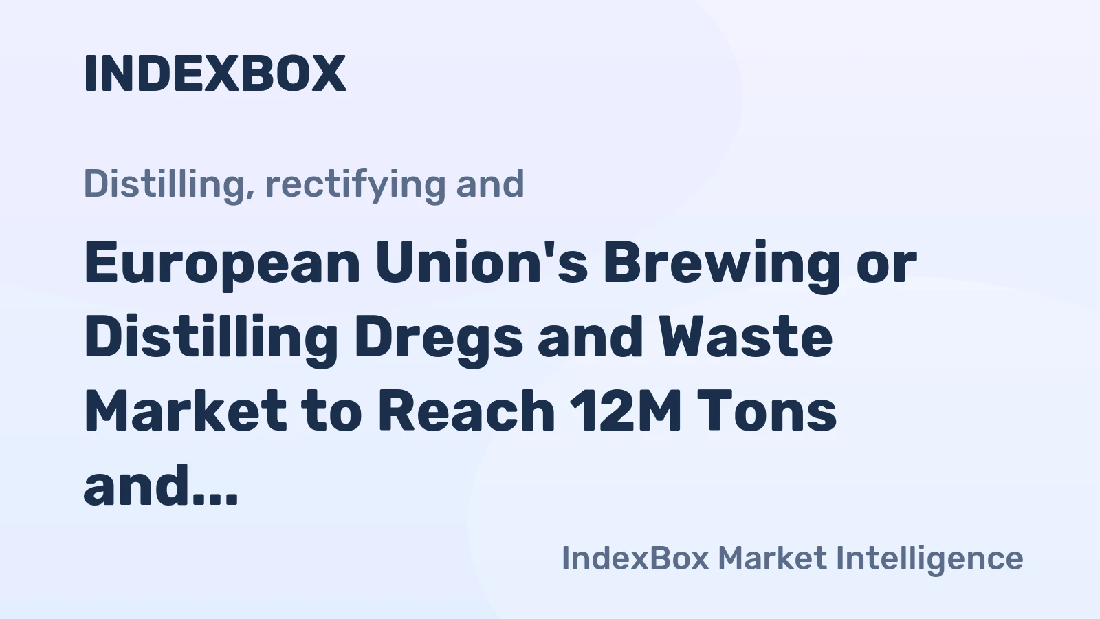 European Union's Brewing or Distilling Dregs and Waste Market to Reach 12M Tons and $1.7B by 2035