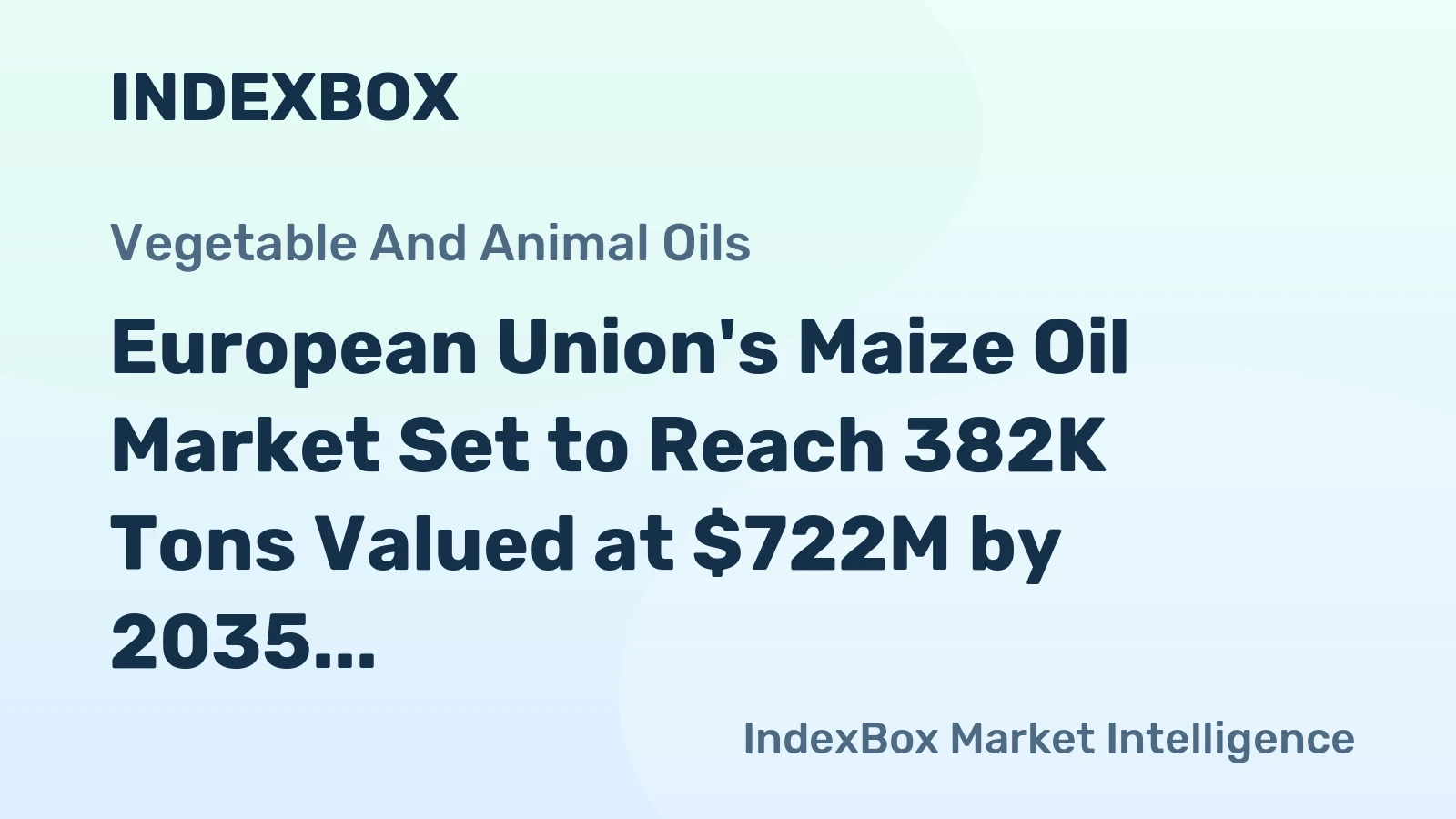 European Union's Maize Oil Market Set to Reach 382K Tons Valued at $722M by 2035