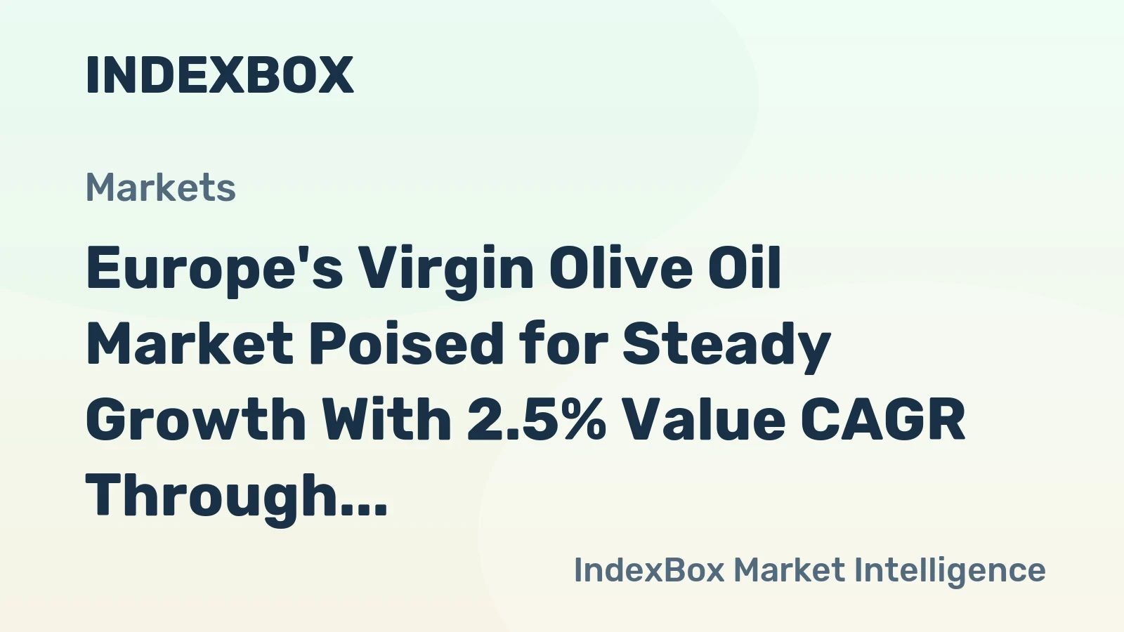 Europe's Virgin Olive Oil Market Poised for Steady Growth With 2.5% Value CAGR Through 2035