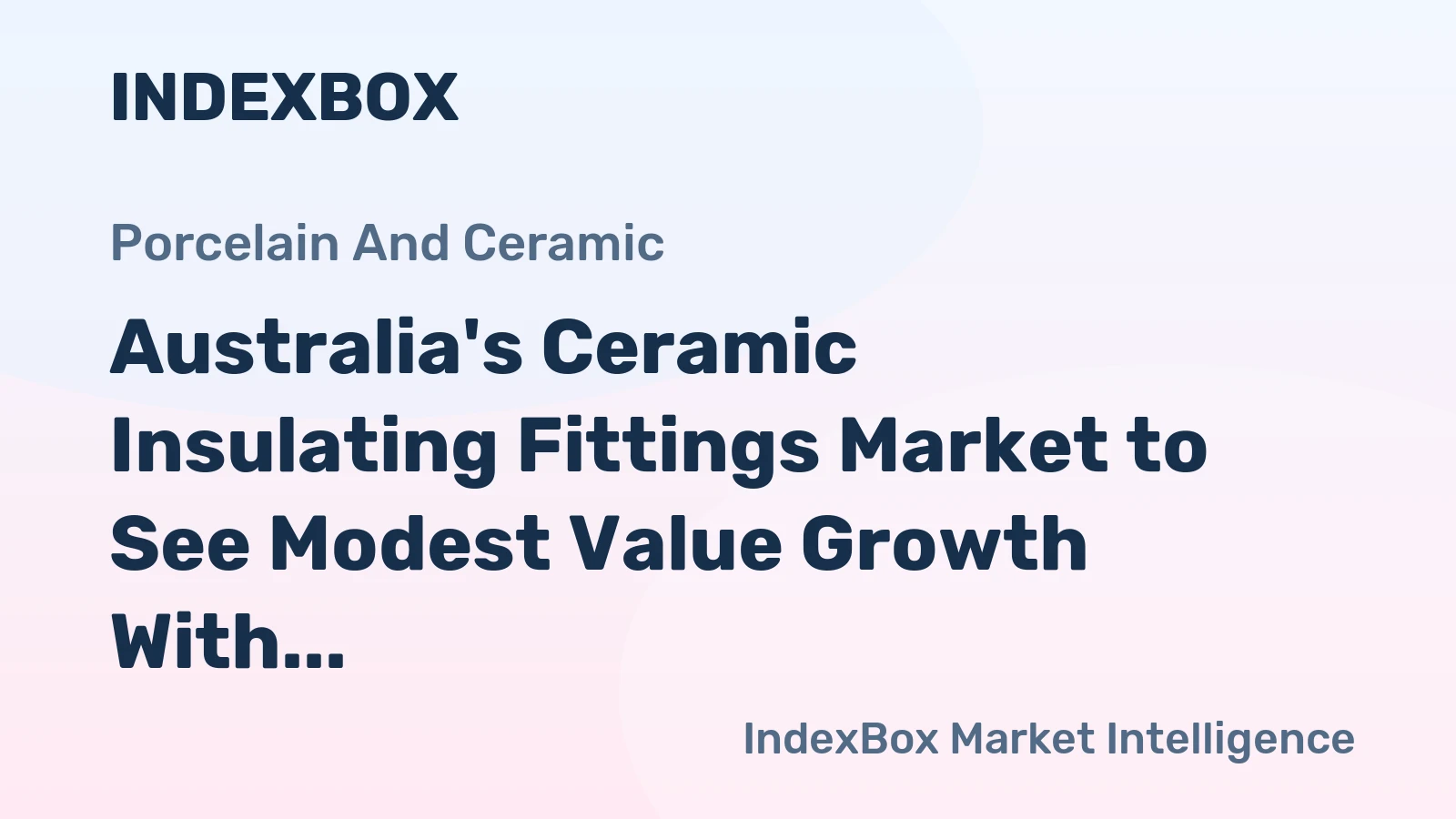 Australia's Ceramic Insulating Fittings Market to See Modest Value Growth With a 1.3% CAGR Through 2035