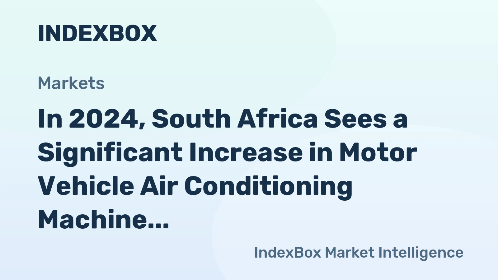 In 2024, South Africa Sees a Significant Increase in Motor Vehicle Air Conditioning Machine Imports, Reaching $3.8 Million