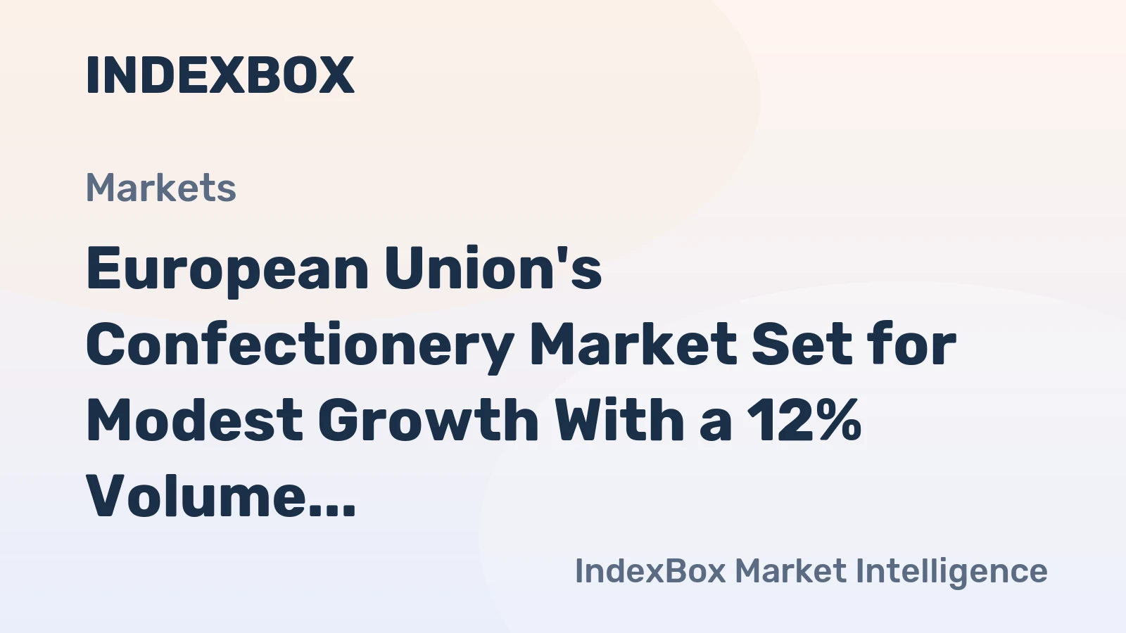 European Union's Confectionery Market Set for Modest Growth With a 12% Volume CAGR Through 2035
