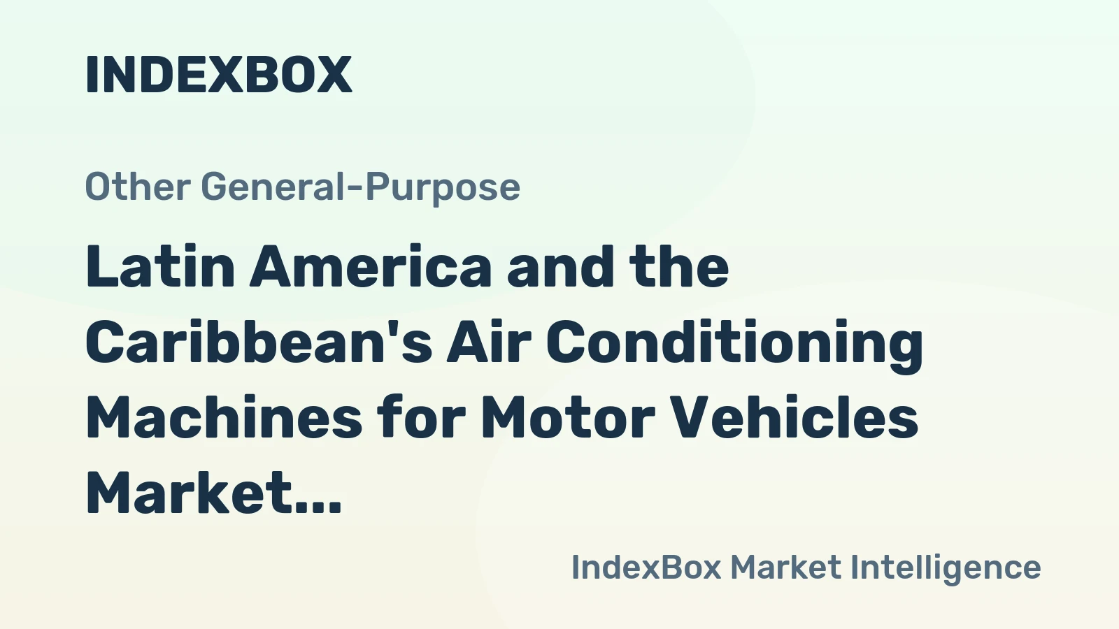 Latin America and the Caribbean's Air Conditioning Machines for Motor Vehicles Market to Reach 18M Units and $4.6B by 2035