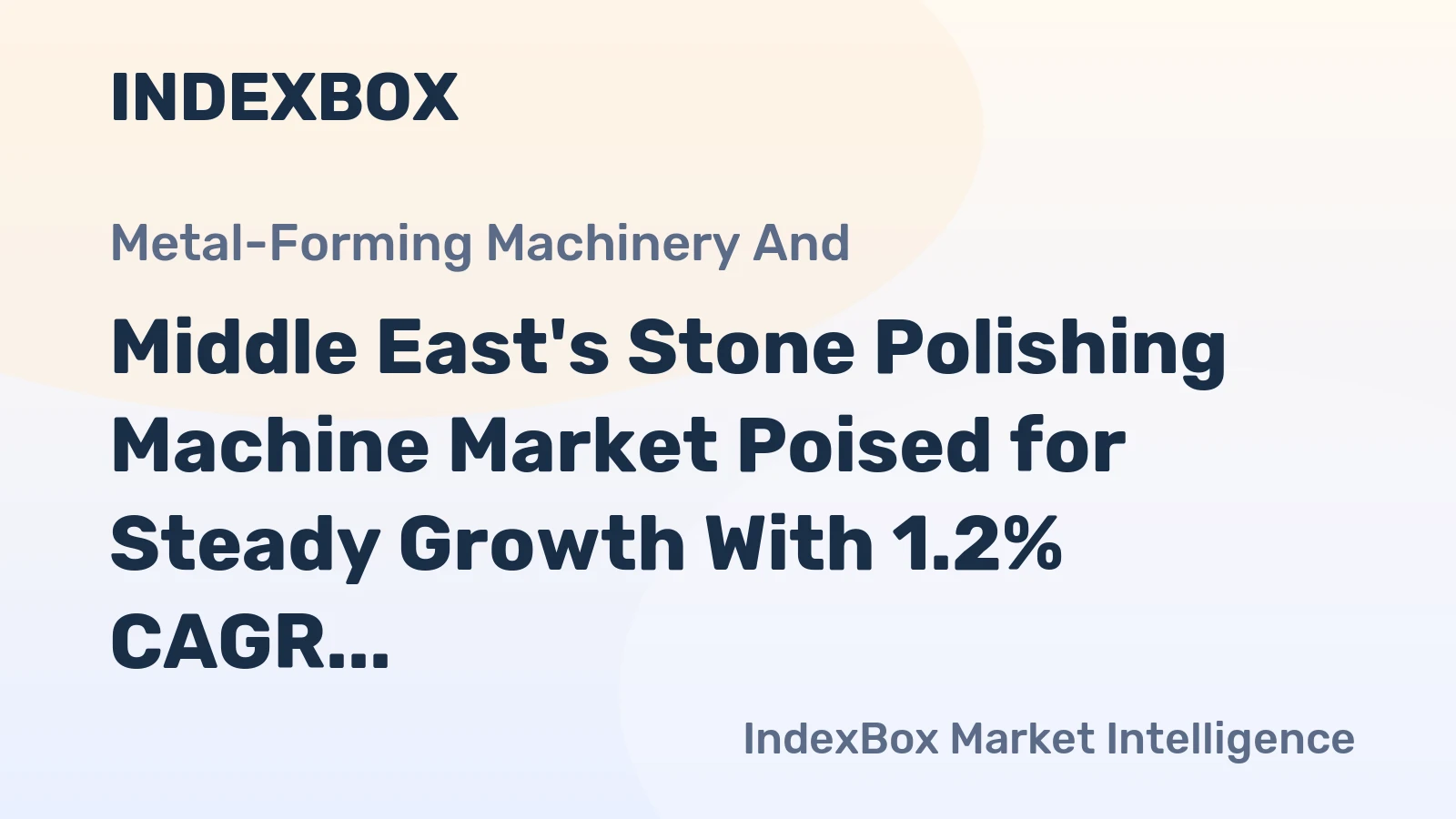 Middle East's Stone Polishing Machine Market Poised for Steady Growth With 1.2% CAGR Through 2035