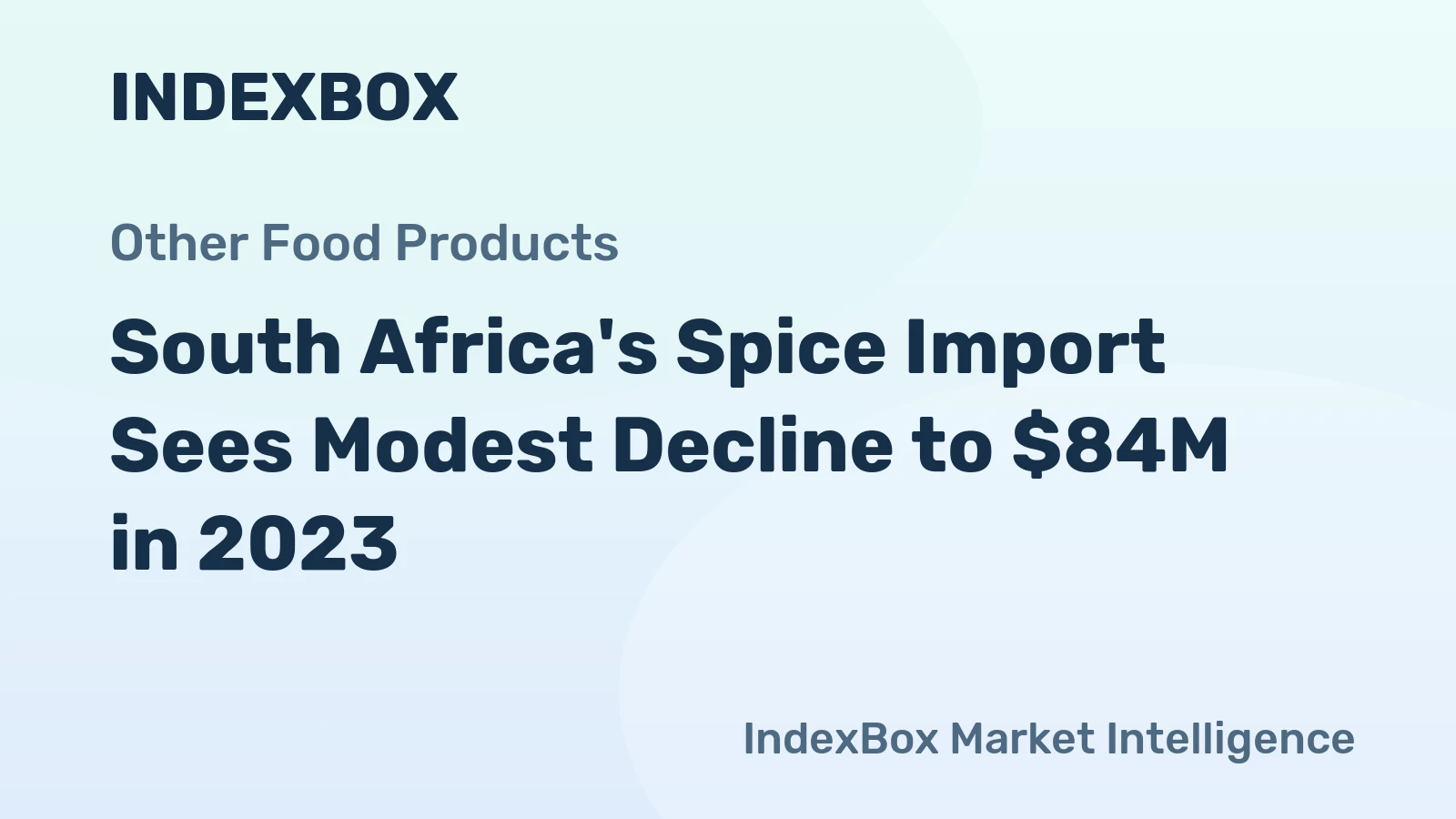 South Africa's Spice Import Sees Modest Decline to $84M in 2023