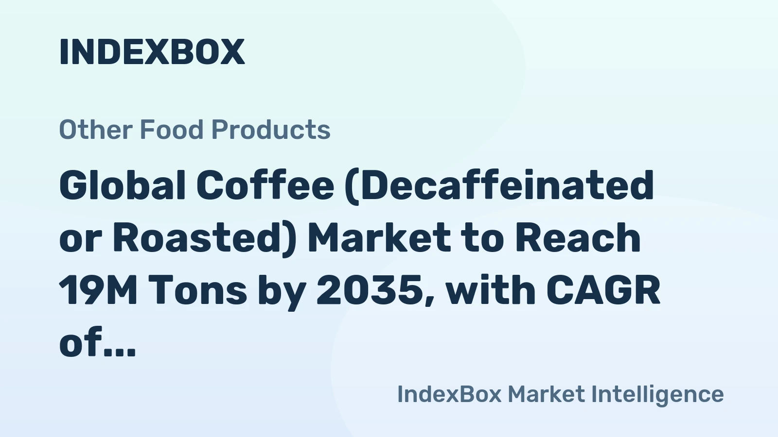 Global Coffee (Decaffeinated or Roasted) Market to Reach 19M Tons by 2035, with CAGR of +1.2%