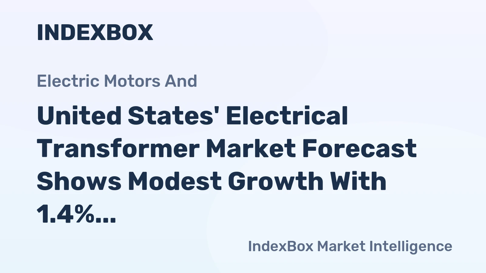 United States' Electrical Transformer Market Forecast Shows Modest Growth With 1.4% CAGR Through 2035