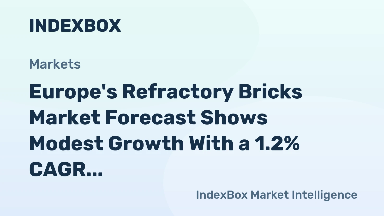 Europe's Refractory Bricks Market Forecast Shows Modest Growth With a 1.2% CAGR Through 2035