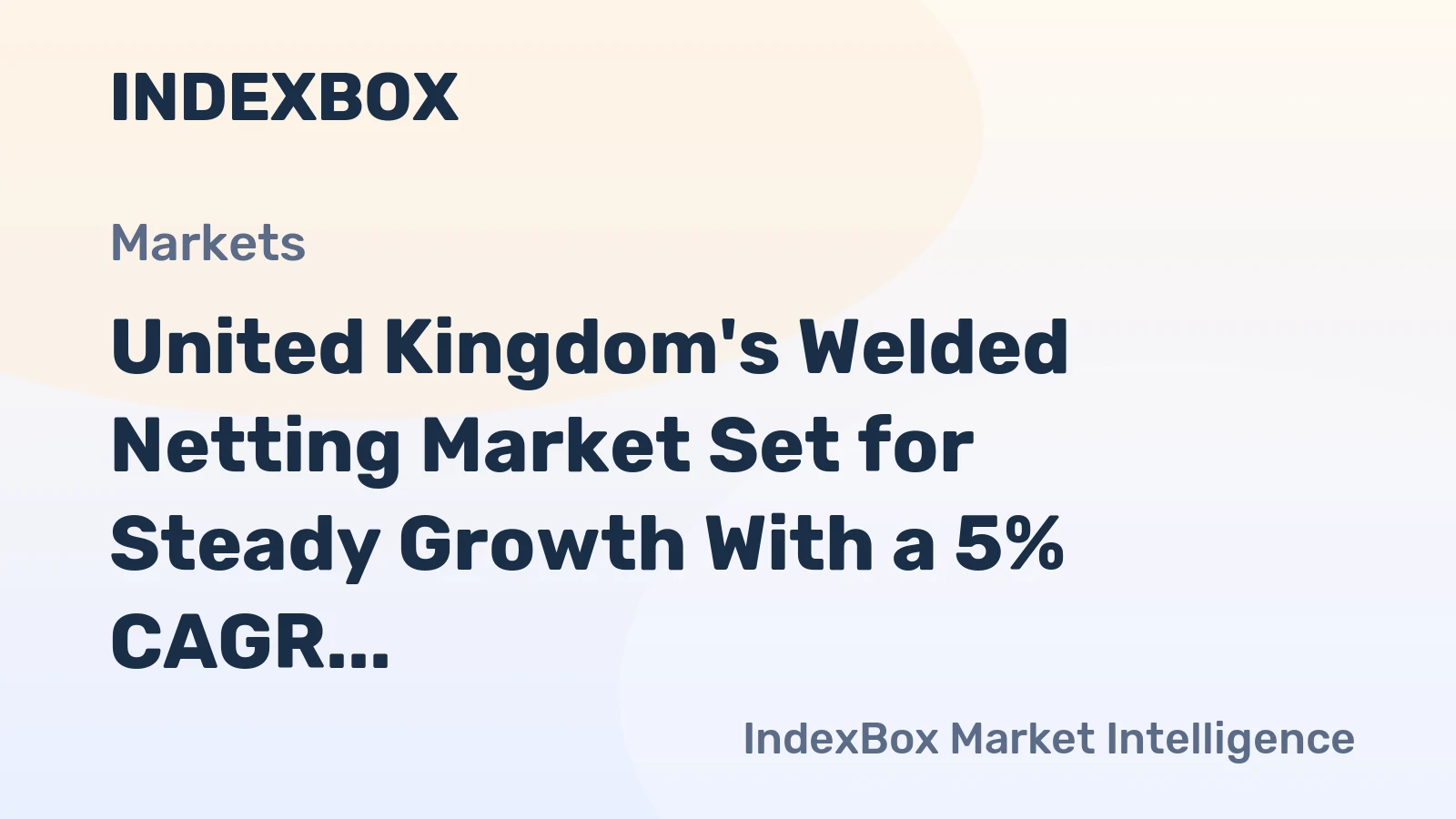 United Kingdom's Welded Netting Market Set for Steady Growth With a 5% CAGR in Value Through 2035