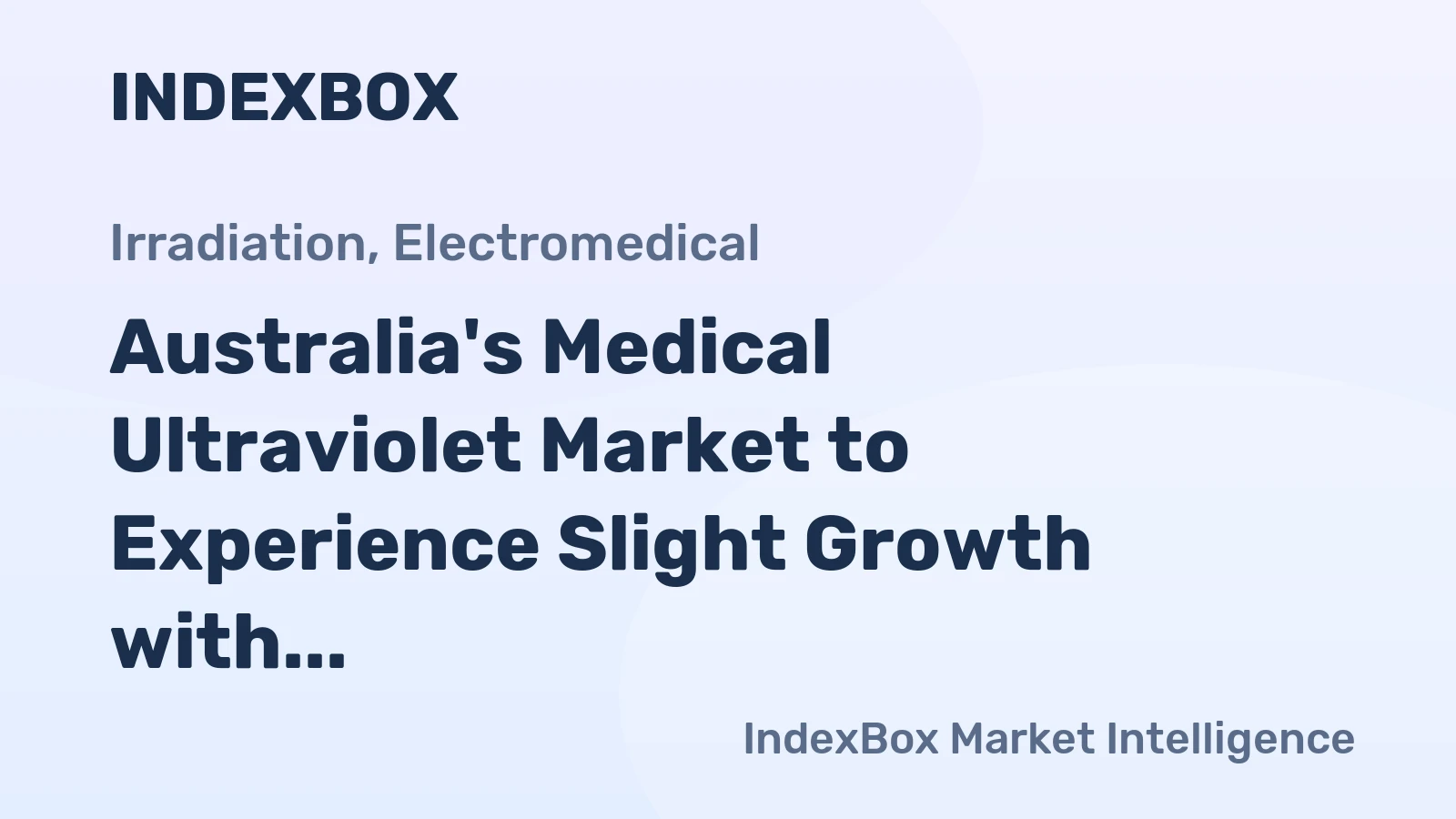 Australia's Medical Ultraviolet Market to Experience Slight Growth with +0.4% CAGR over Next Decade