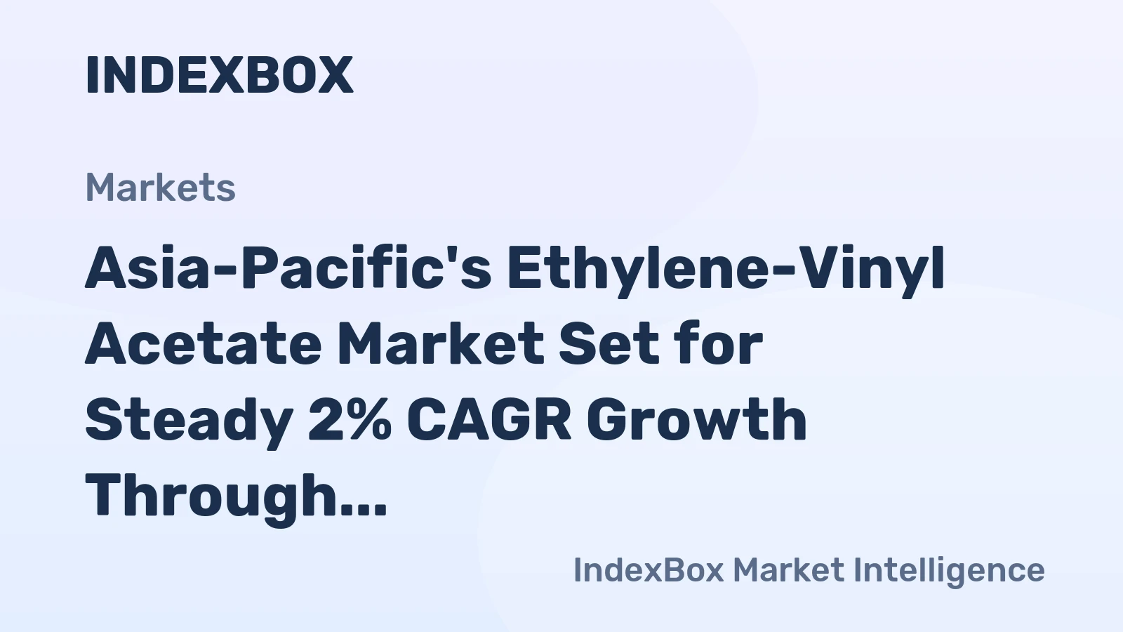 Asia-Pacific's Ethylene-Vinyl Acetate Market Set for Steady 2% CAGR Growth Through 2035