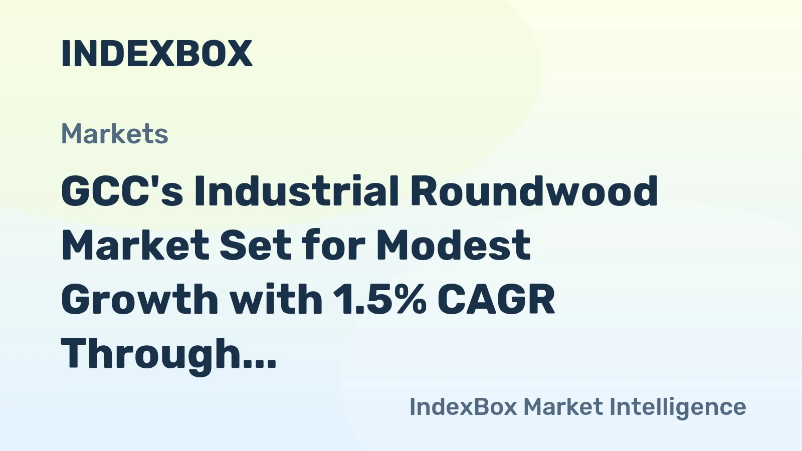 GCC's Industrial Roundwood Market Set for Modest Growth with 1.5% CAGR Through 2035