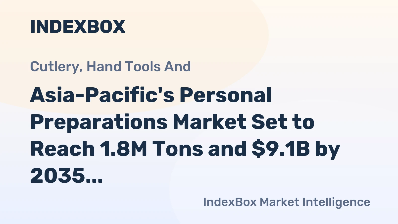 Asia-Pacific's Personal Preparations Market Set to Reach 1.8M Tons and $9.1B by 2035