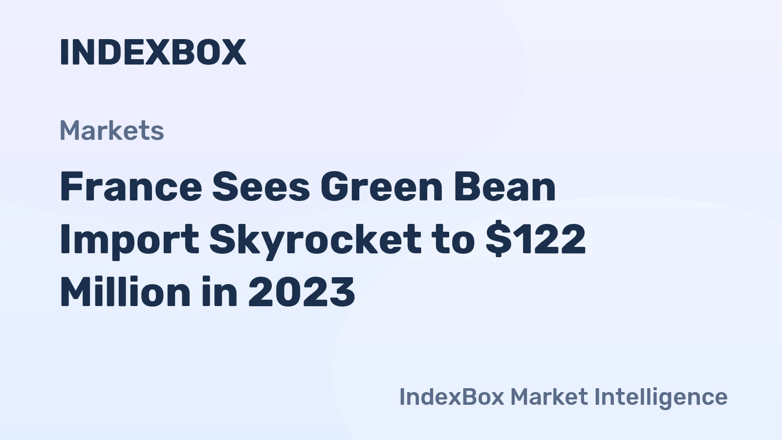 France Sees Green Bean Import Skyrocket to $122 Million in 2023