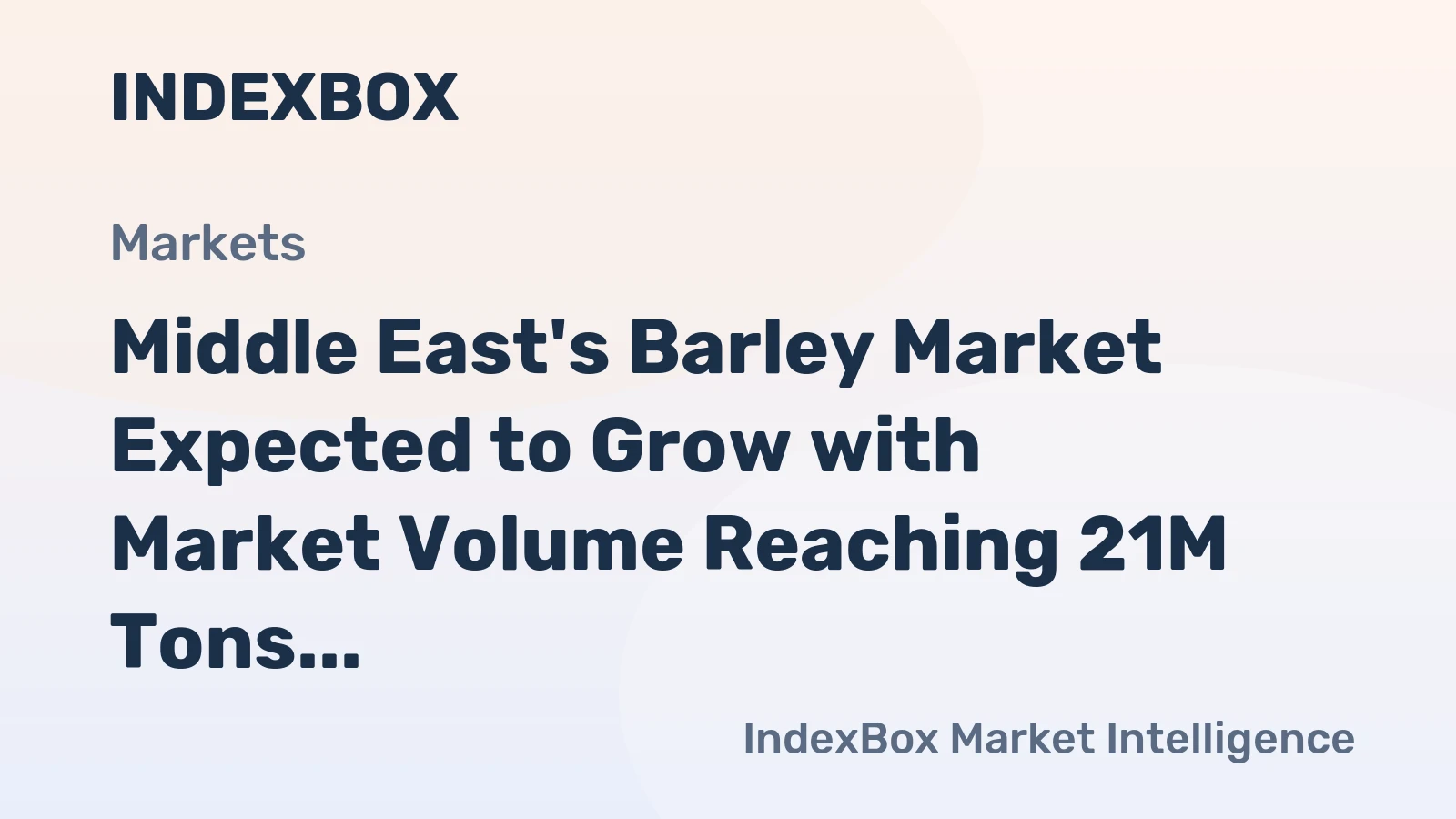 Middle East's Barley Market Expected to Grow with Market Volume Reaching 21M Tons and Market Value Reaching $7.4B by 2035