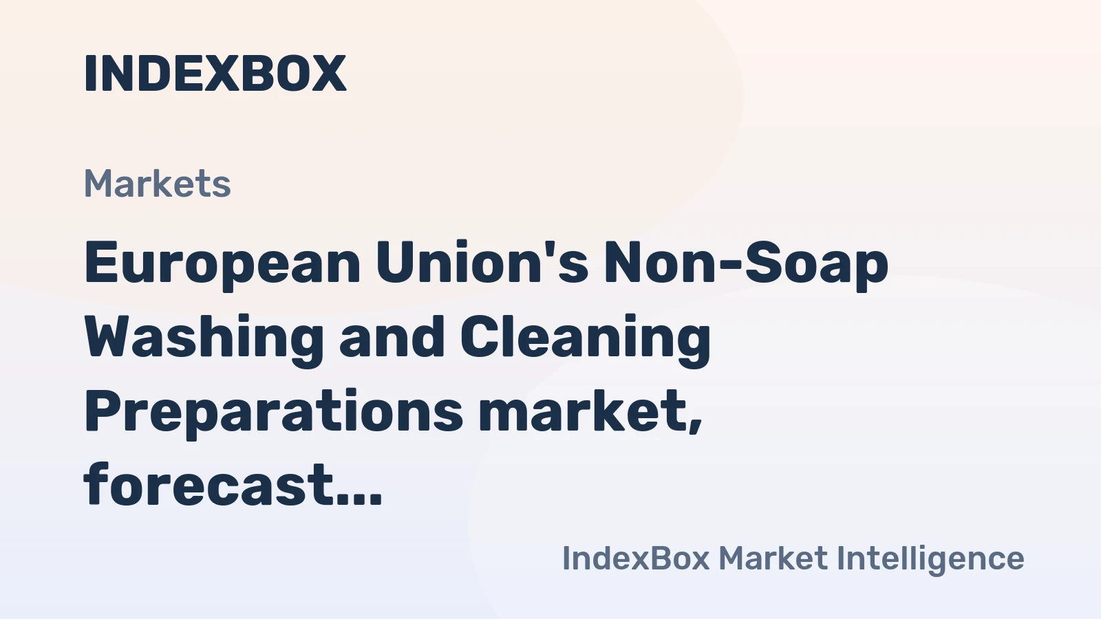 European Union's Non-Soap Washing and Cleaning Preparations market, forecast to grow at a +0.9% CAGR through 2035, is driven by increasing demand.