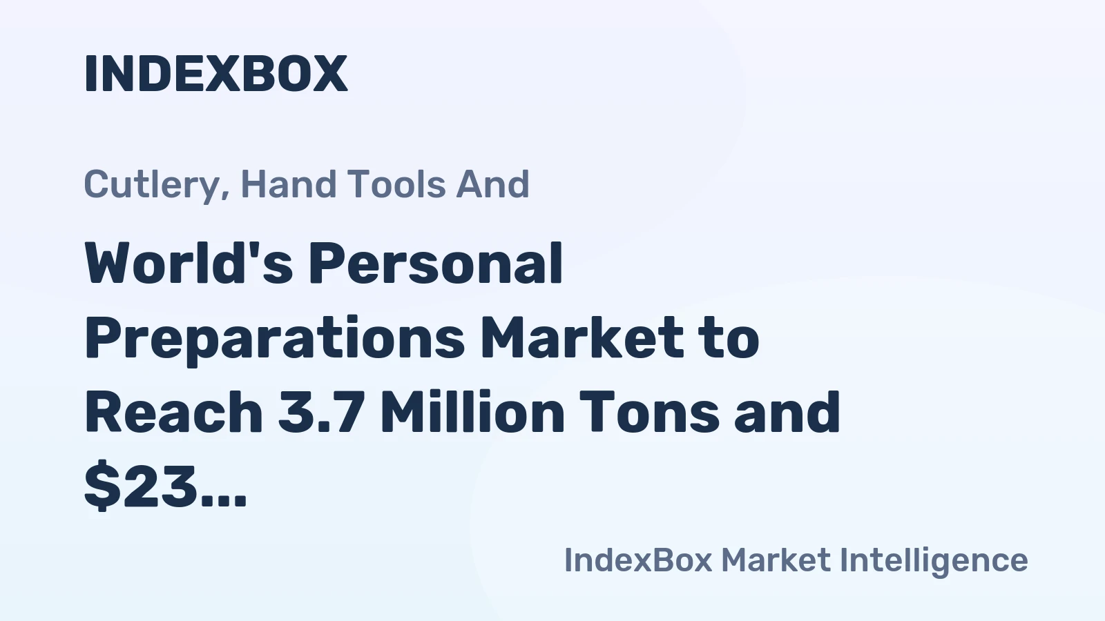 World's Personal Preparations Market to Reach 3.7 Million Tons and $23 Billion by 2035