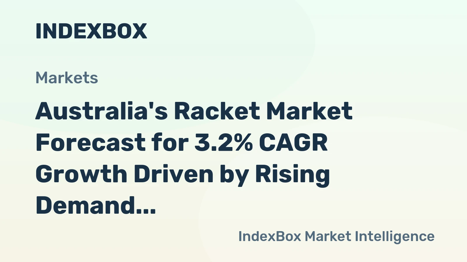 Australia's Racket Market Forecast for 3.2% CAGR Growth Driven by Rising Demand