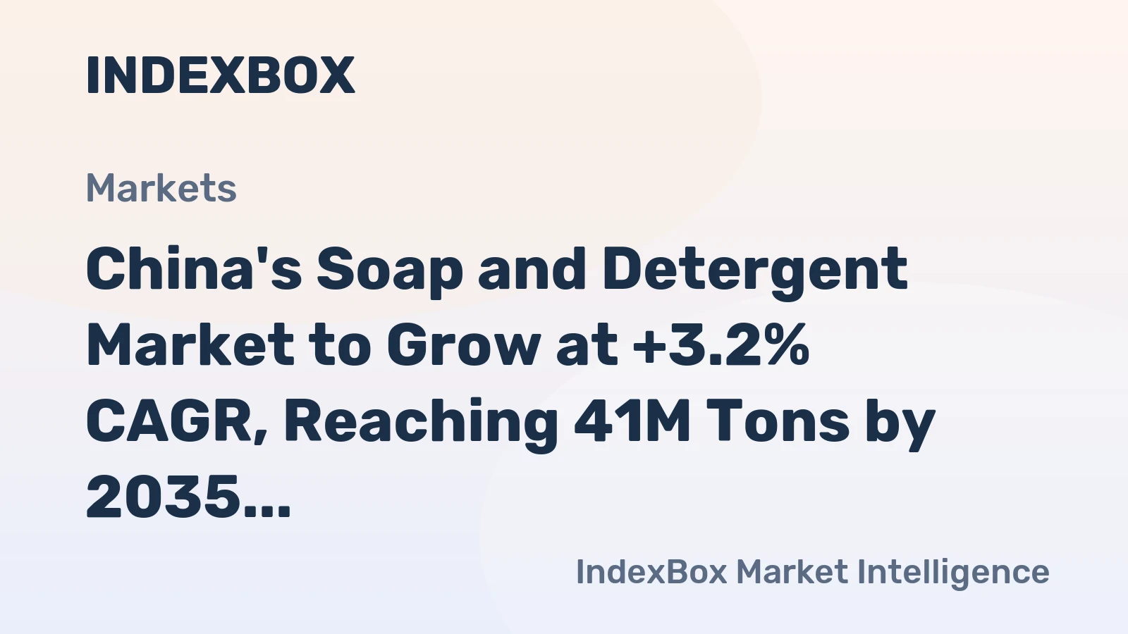 China's Soap and Detergent Market to Grow at +3.2% CAGR, Reaching 41M Tons by 2035