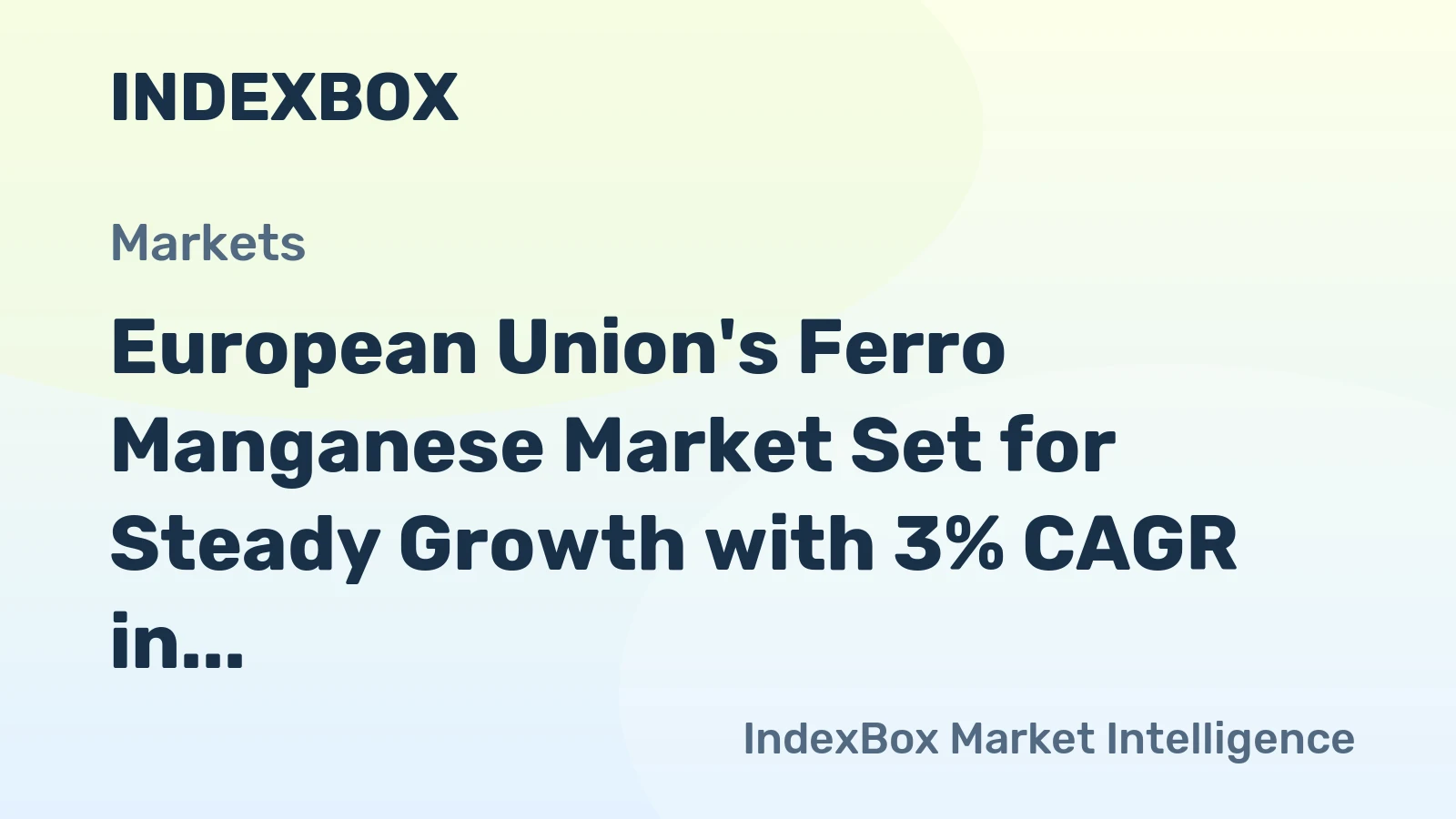 European Union's Ferro Manganese Market Set for Steady Growth with 3% CAGR in Value