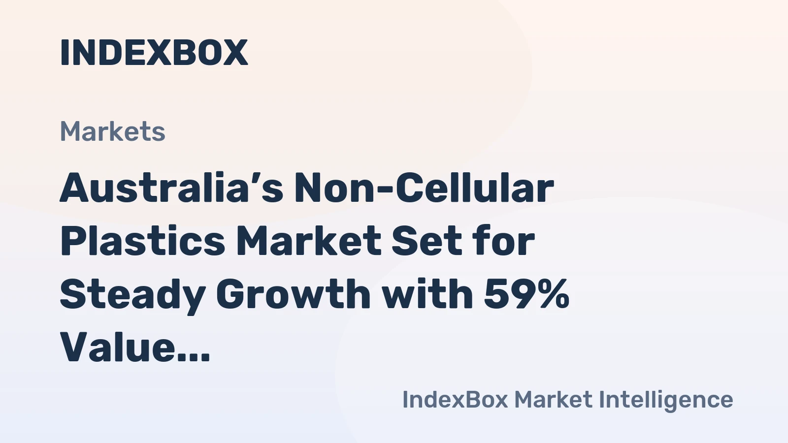 Australia’s Non-Cellular Plastics Market Set for Steady Growth with 59% Value CAGR Through 2035