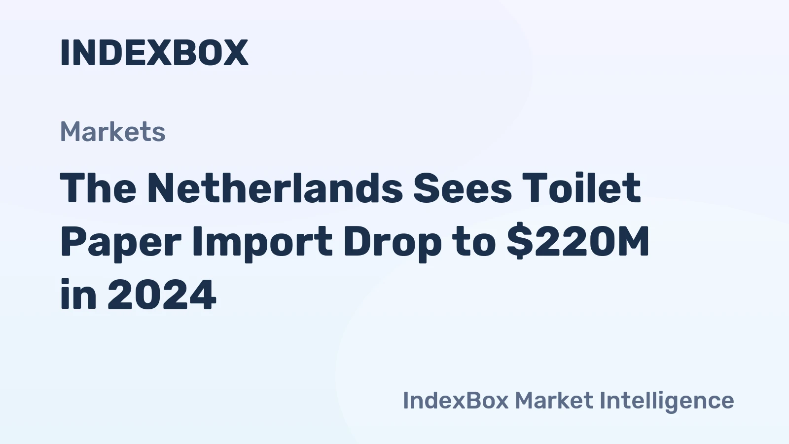 The Netherlands Sees Toilet Paper Import Drop to $220M in 2024