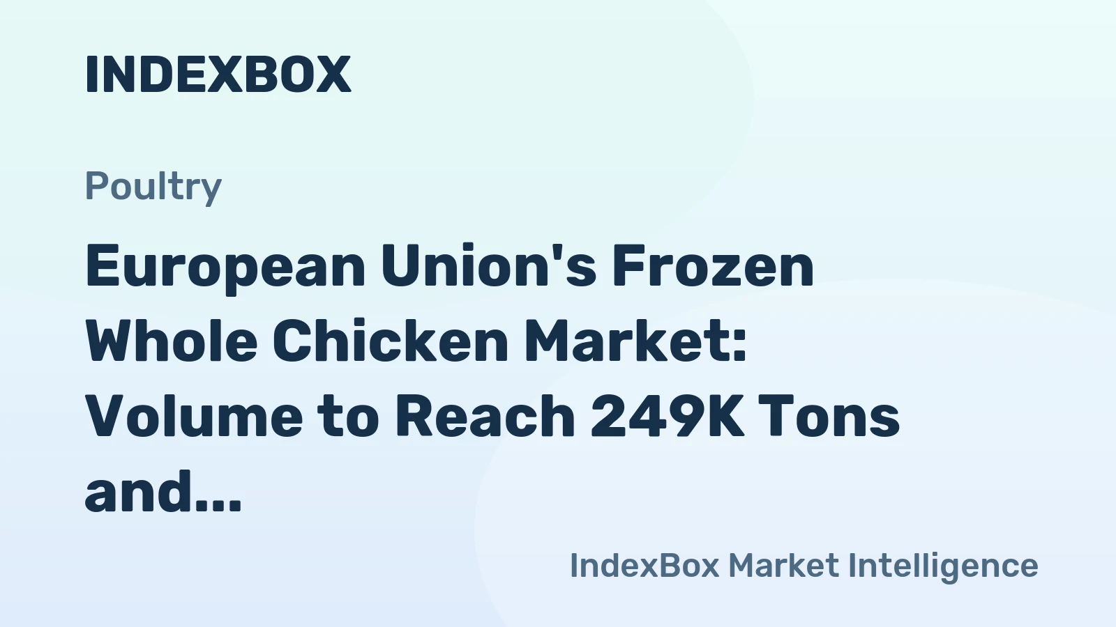 European Union's Frozen Whole Chicken Market: Volume to Reach 249K Tons and Value $542M by 2035