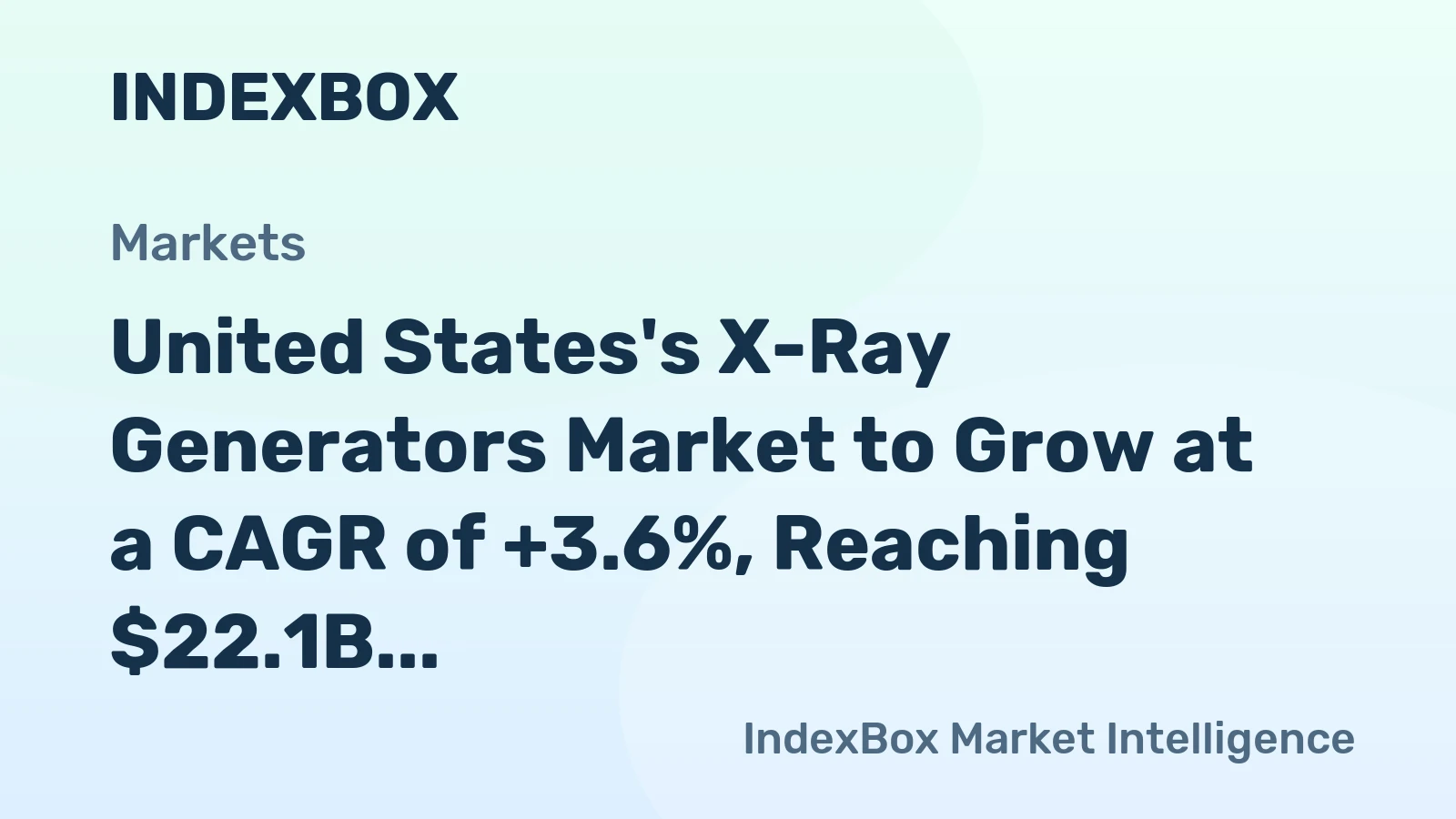United States's X-Ray Generators Market to Grow at a CAGR of +3.6%, Reaching $22.1B by 2035