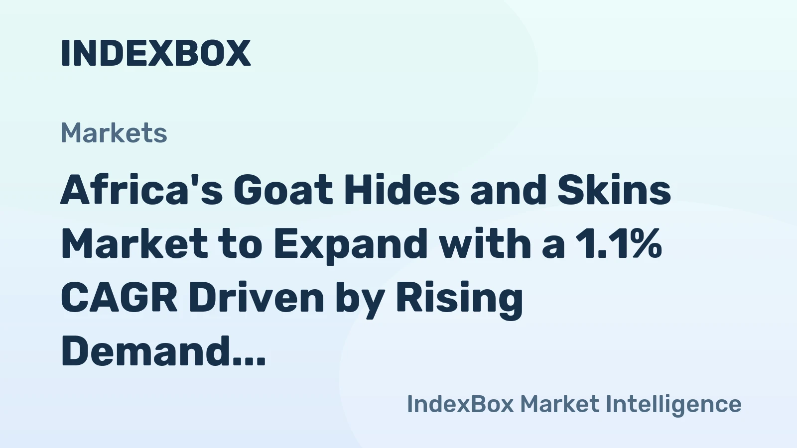 Africa's Goat Hides and Skins Market to Expand with a 1.1% CAGR Driven by Rising Demand