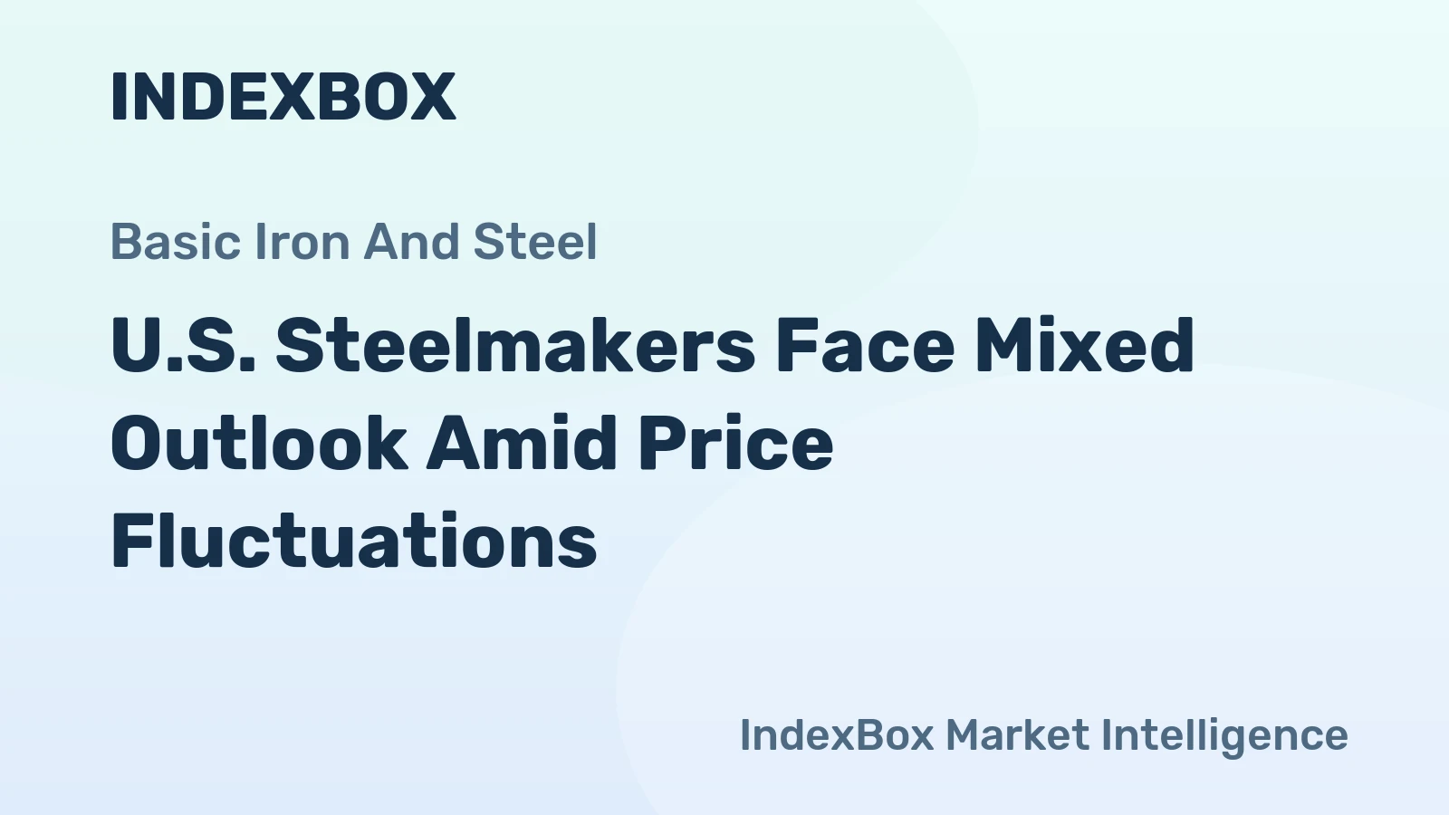 U.S. Steelmakers Face Mixed Outlook Amid Price Fluctuations
