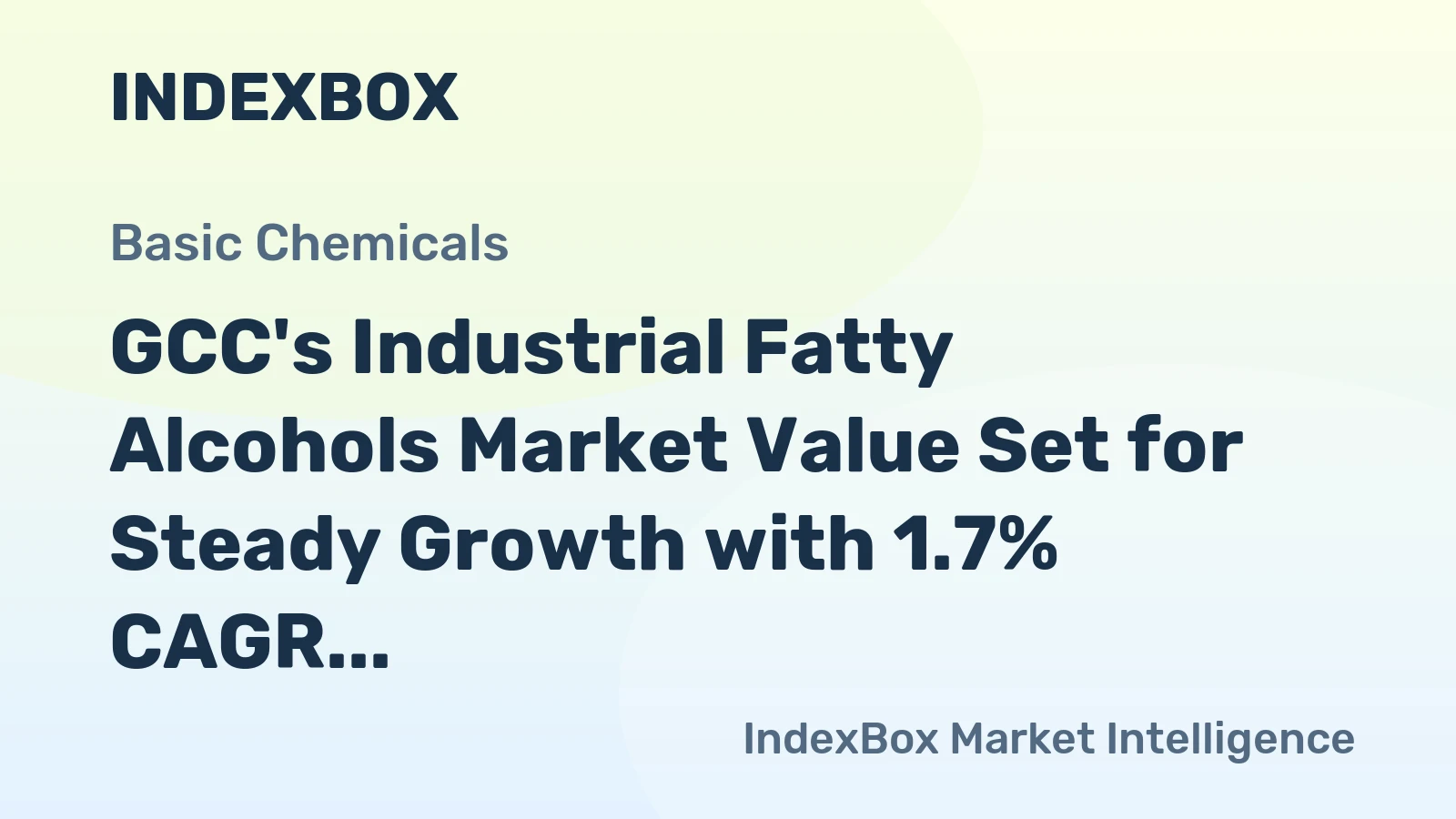 GCC's Industrial Fatty Alcohols Market Value Set for Steady Growth with 1.7% CAGR