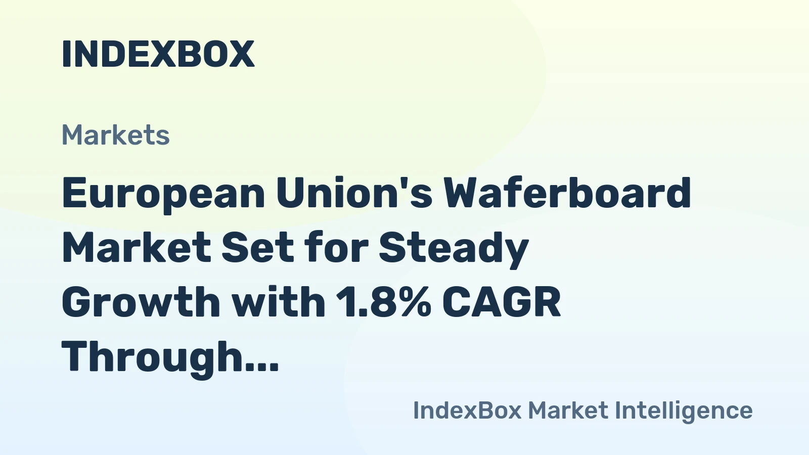 European Union's Waferboard Market Set for Steady Growth with 1.8% CAGR Through 2035