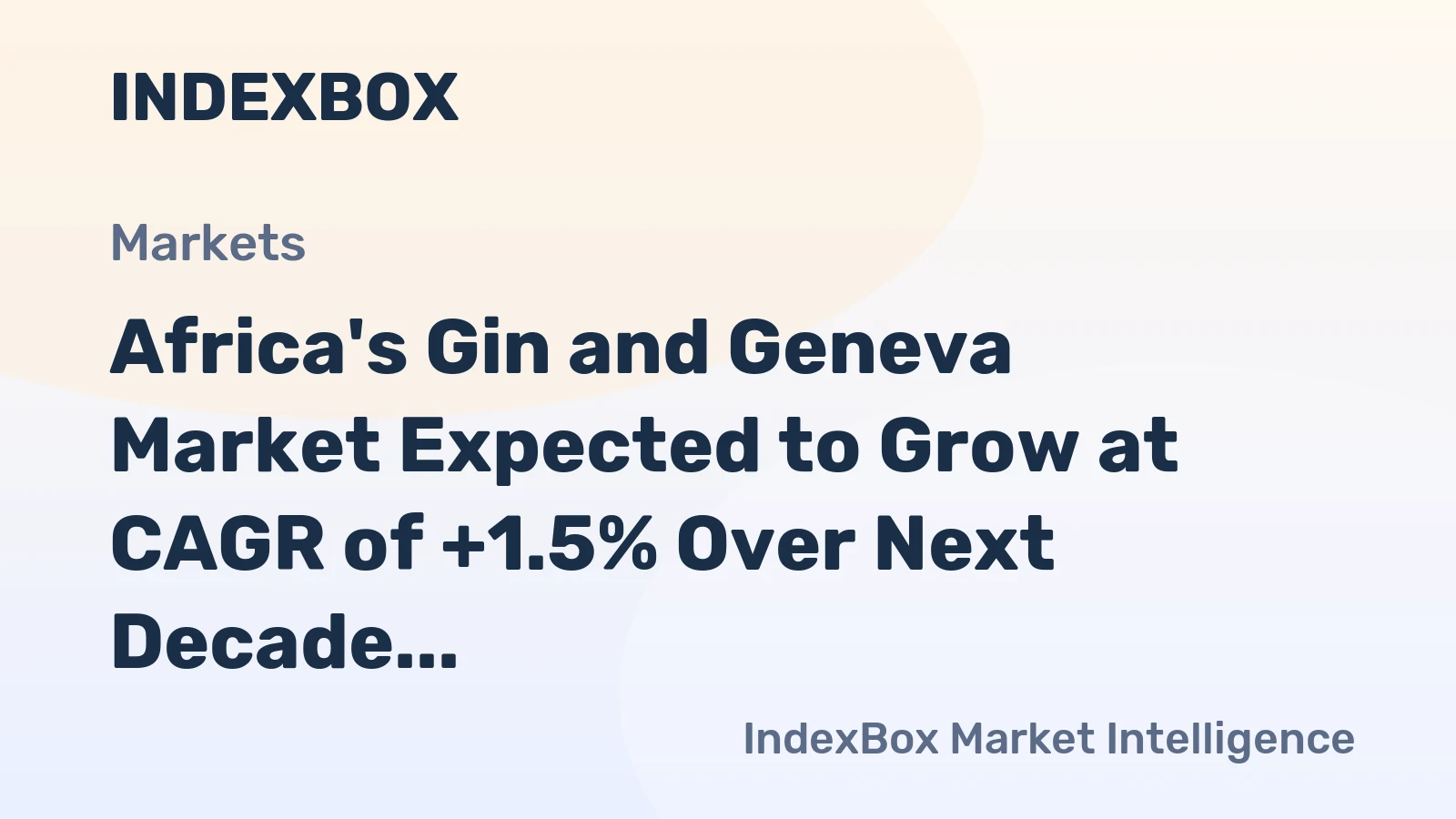 Africa's Gin and Geneva Market Expected to Grow at CAGR of +1.5% Over Next Decade