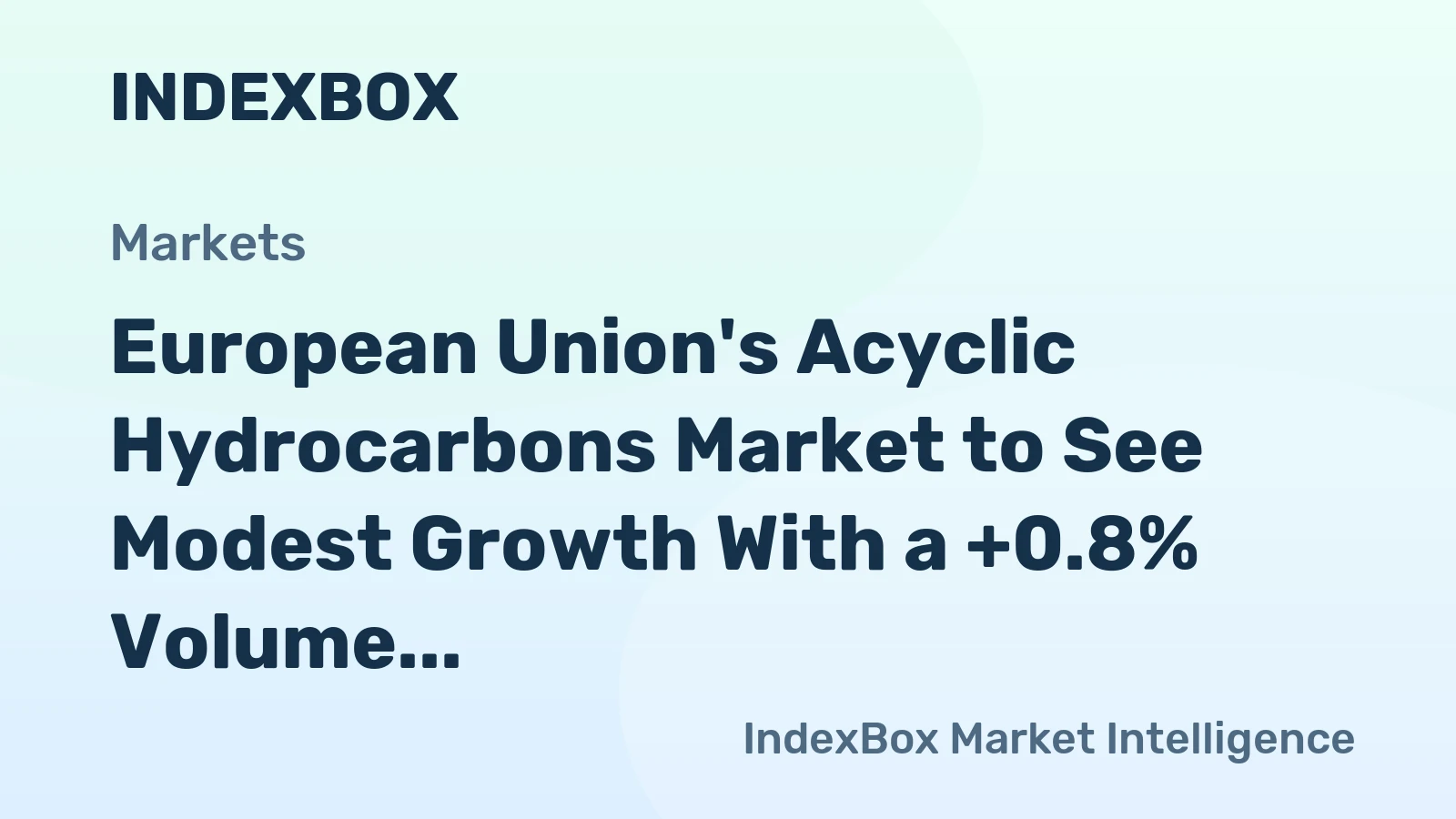 European Union's Acyclic Hydrocarbons Market to See Modest Growth With a +0.8% Volume CAGR