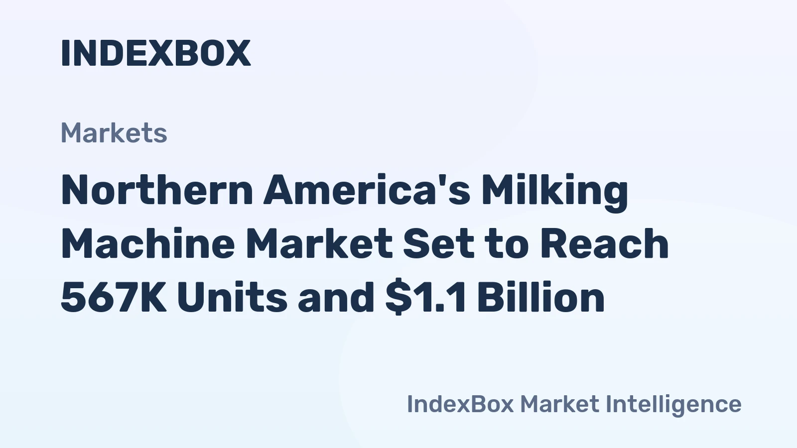 Northern America's Milking Machine Market Set to Reach 567K Units and $1.1 Billion